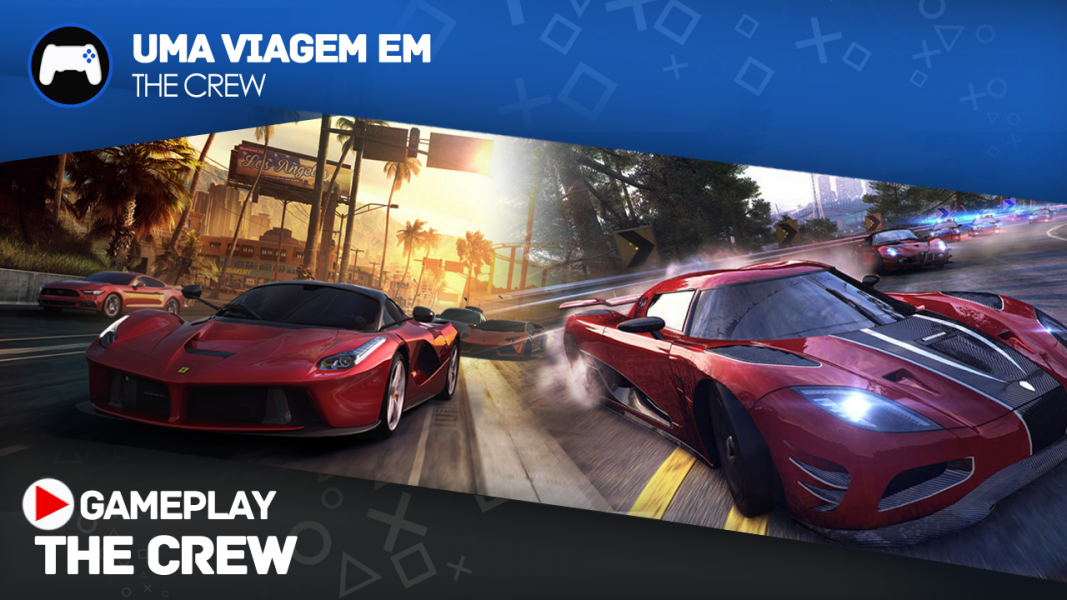 Uma viagem em The Crew - Conheça mais do game!