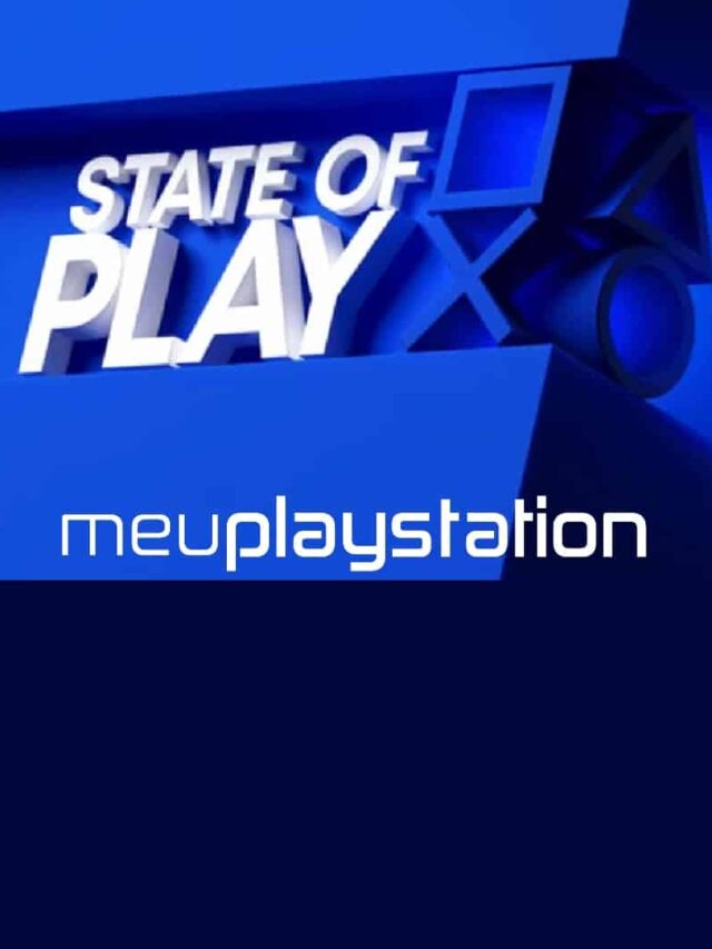Resumão: confira tudo o que rolou no State of Play - MeuPlayStation ...