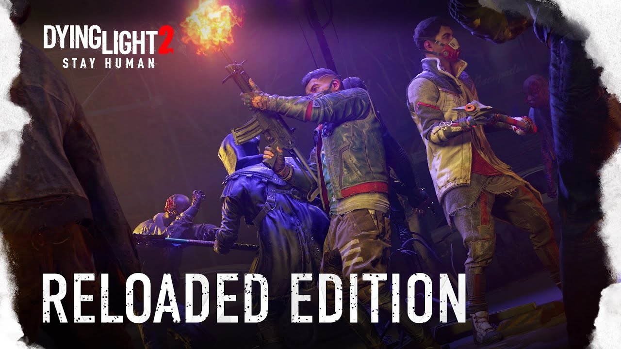 Dying Light 2: Reloaded Edition já está disponível