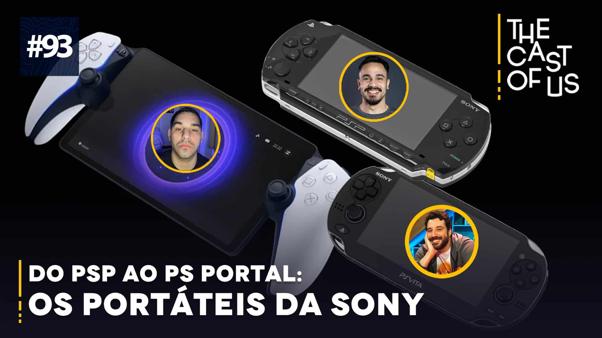The Cast of Us #93 - Do PSP ao PS Portal: os consoles portáteis da Sony
